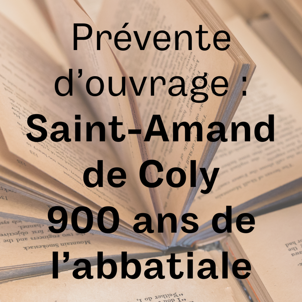 Coly Saint-Amand - Prévente 900 ans de l'abbaye